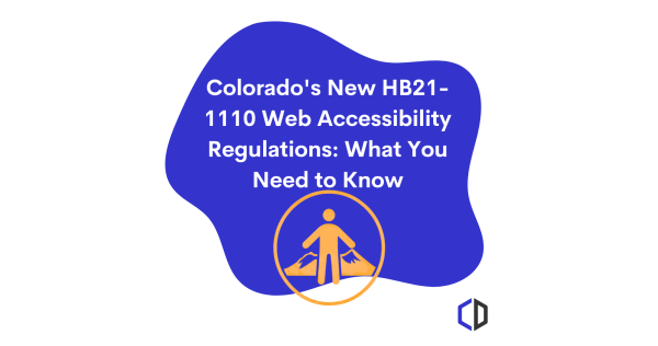 Colorado's New HB21-1110 Web Accessibility Regulations: What You Need ...